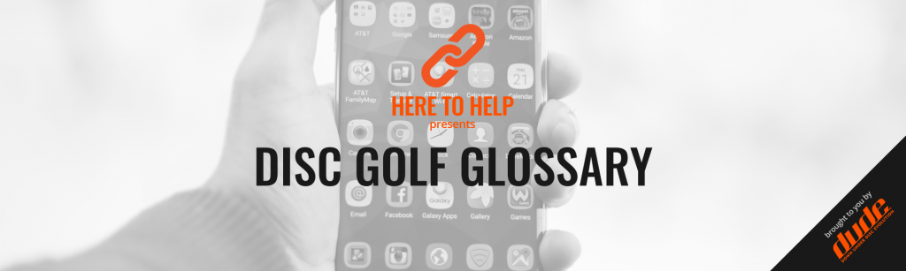 Disc Golf Glossary